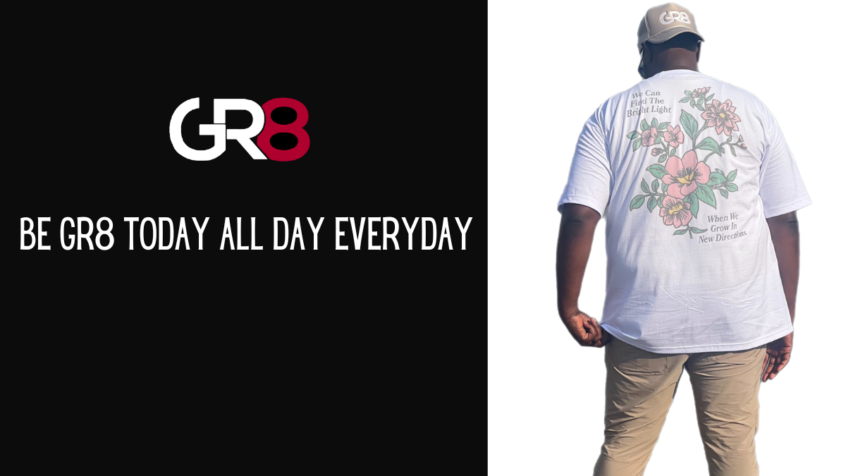 GR8 Clothing Line | Be GR8 Today All Day Everyday – GR8 CLOTHING LINE